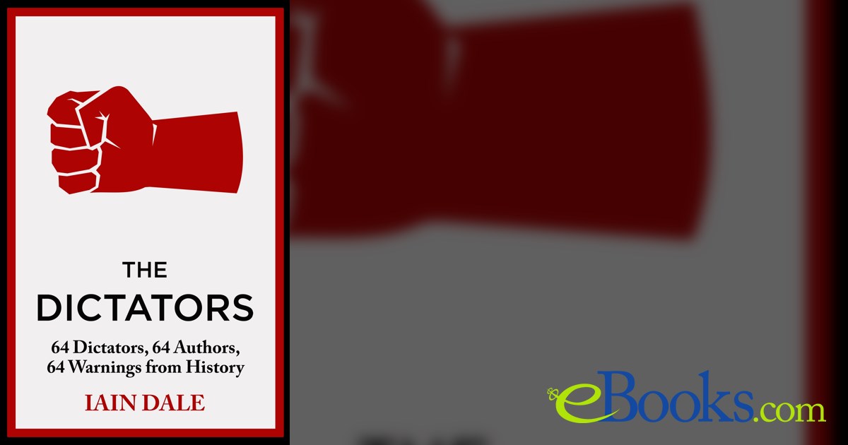 The Dictators by Iain Dale (ebook)