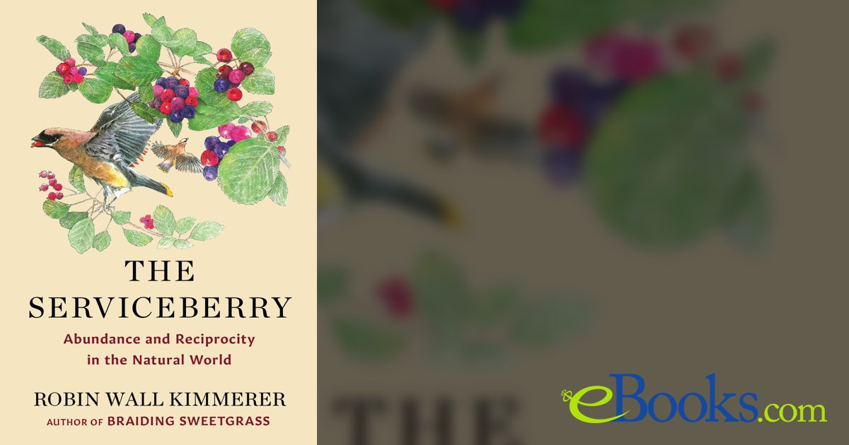The Serviceberry by Robin Wall Kimmerer (ebook)