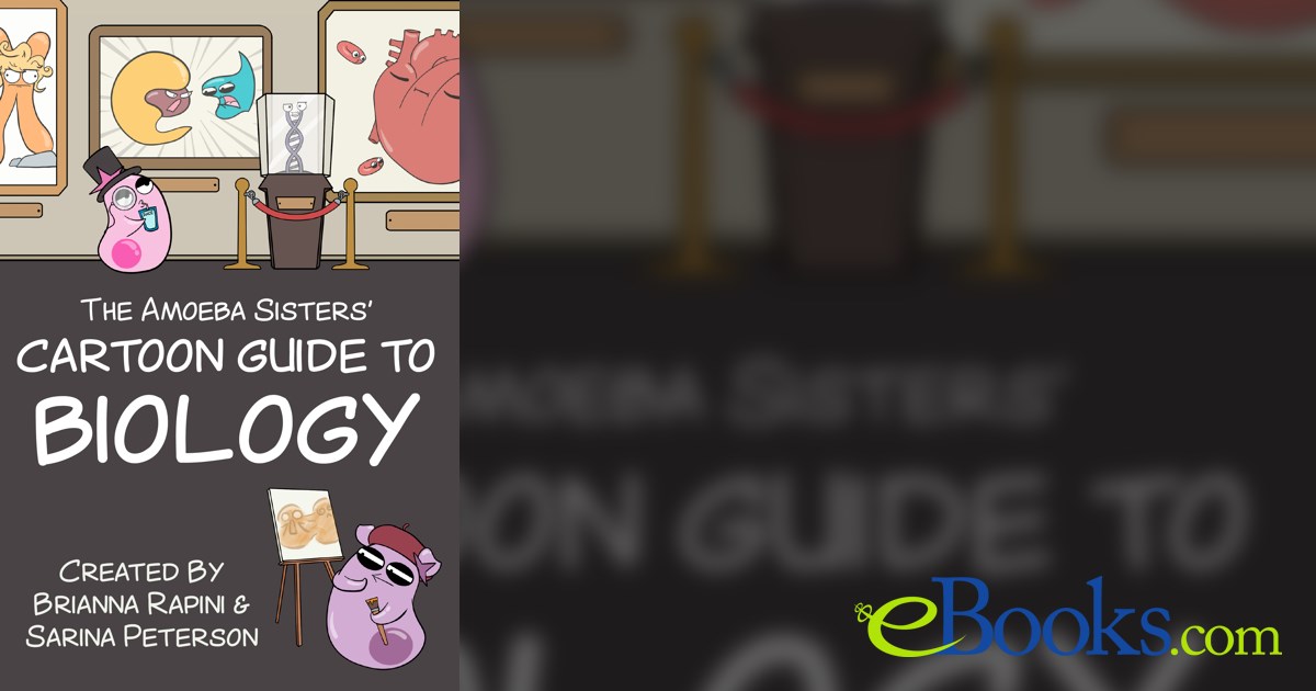 The Amoeba Sisters' Cartoon Guide to Biology