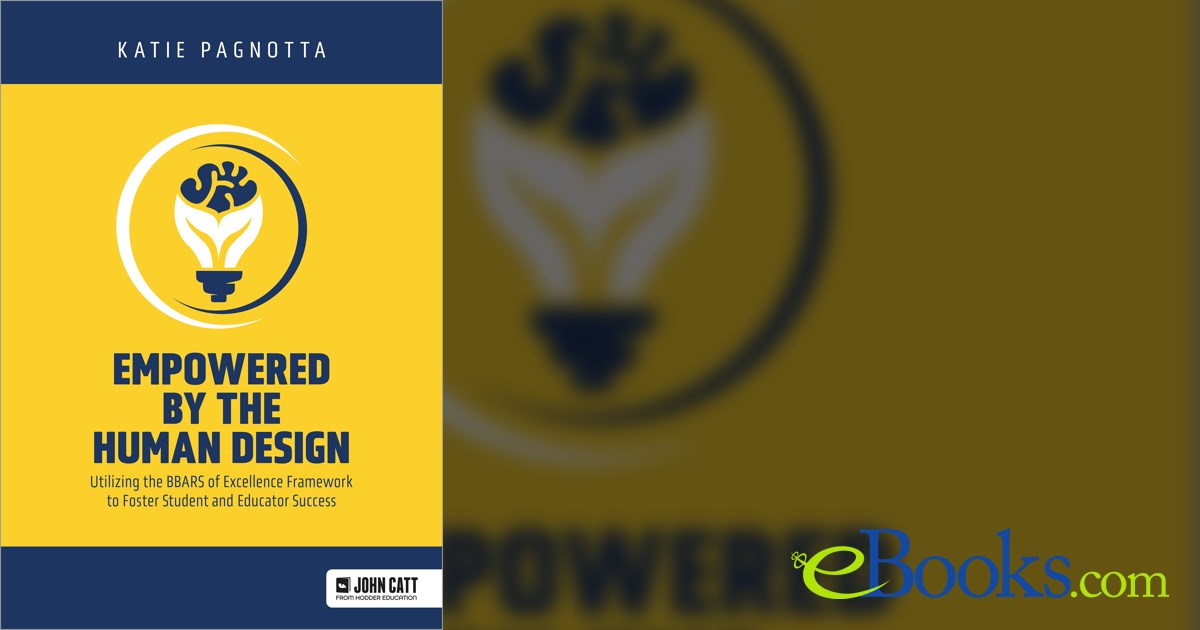 Empowered by the Human Design: Utilizing the BBARS of Excellence ...