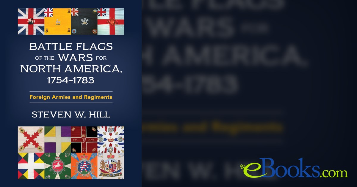 Battle Flags of the Wars for North America, 1754–1783