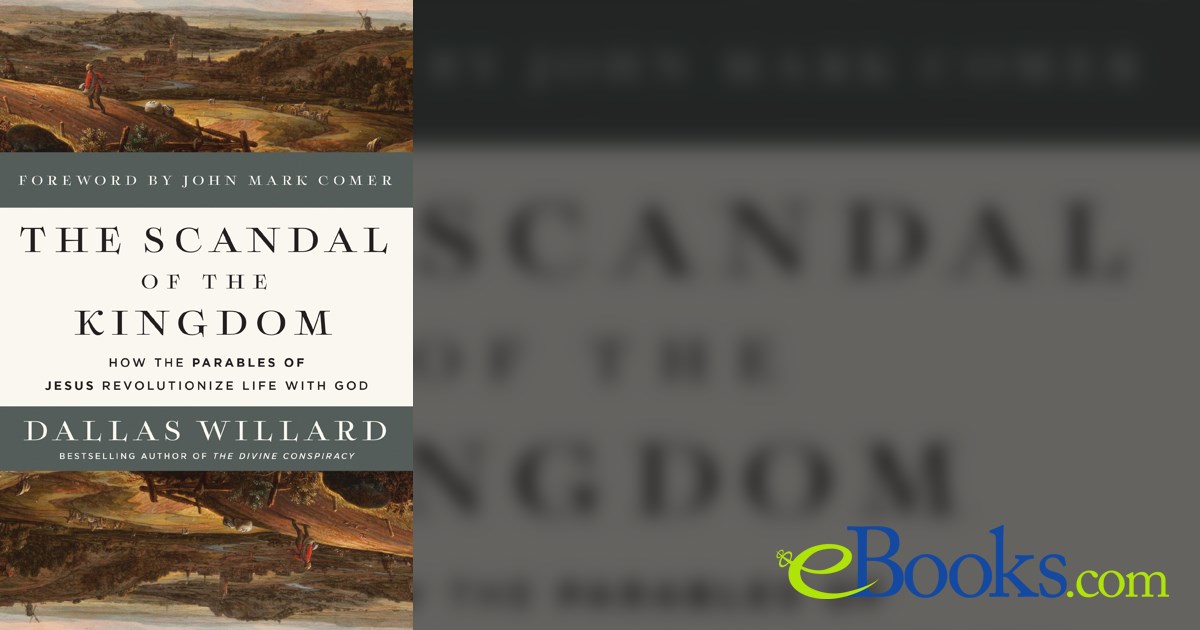 The Scandal of the Kingdom by Dallas Willard (ebook)