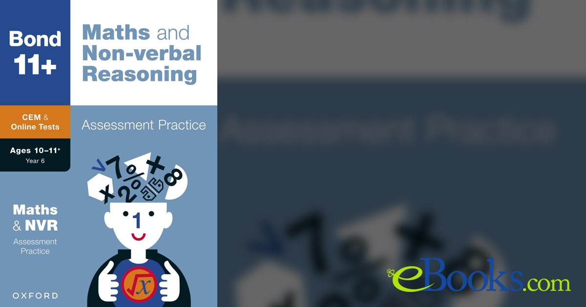 Bond 11+: Bond 11+ CEM Maths & Non-verbal Reasoning Assessment Practice ...