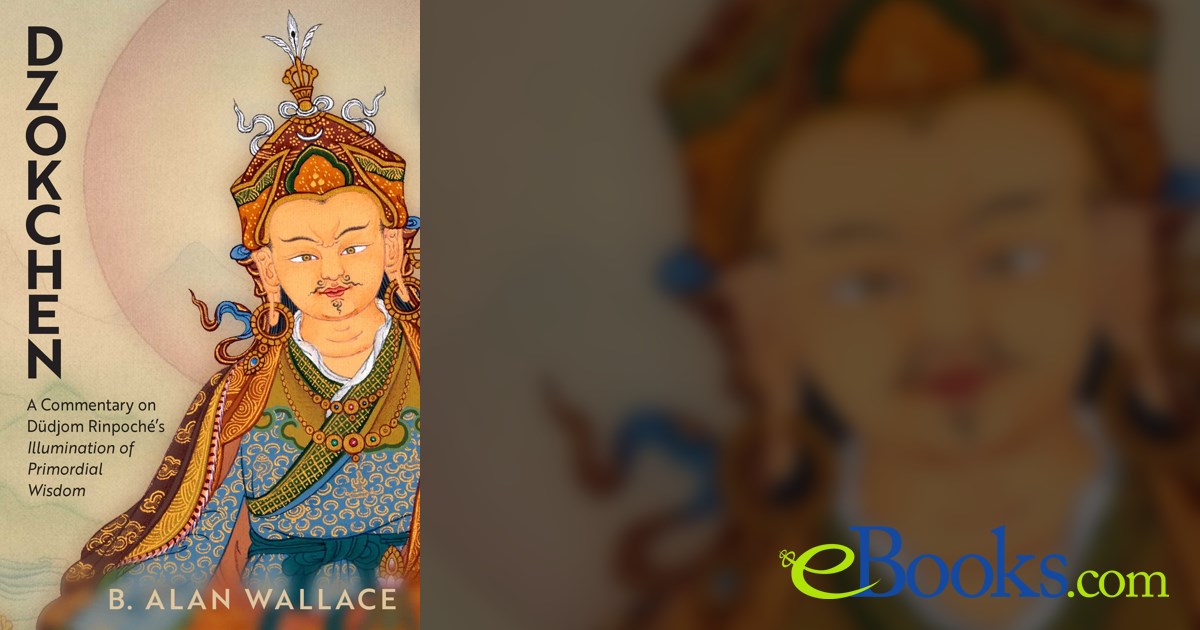 Dzokchen by B. Alan Wallace (ebook)