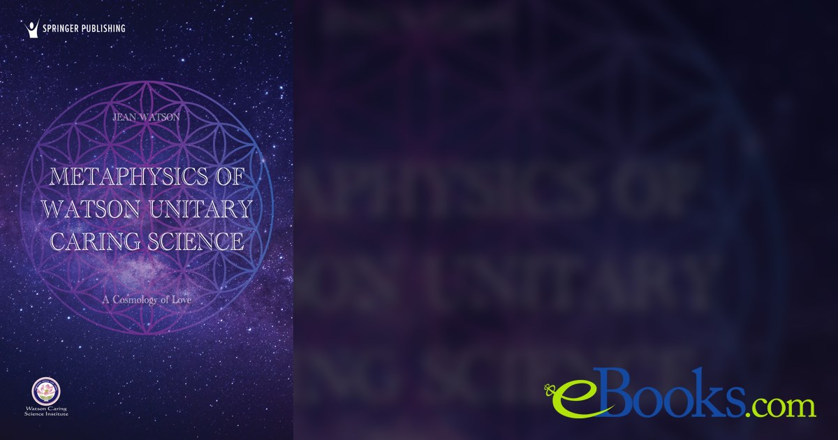 Metaphysics of Watson Unitary Caring Science by Jean Watson (ebook)