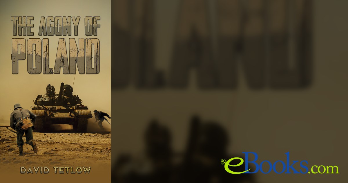 The Agony of Poland by David Tetlow (ebook)