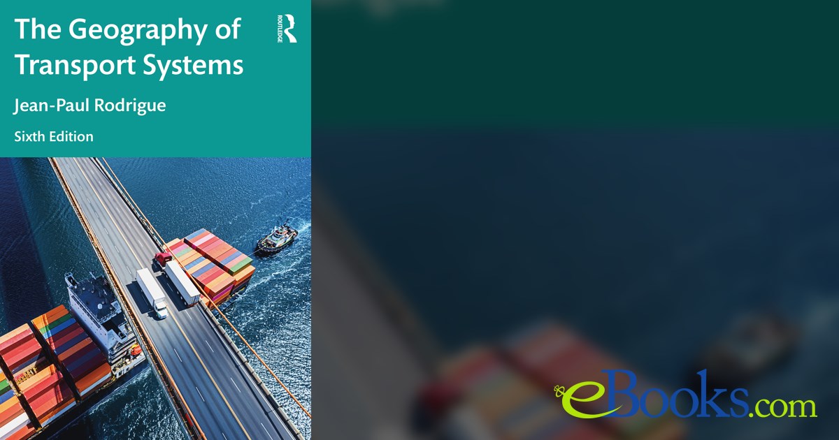 The Geography of Transport Systems (6th ed.)