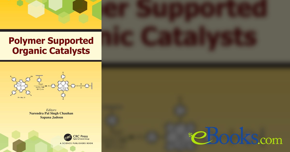 Polymer Supported Organic Catalysts by Narendra Chauhan (ebook)