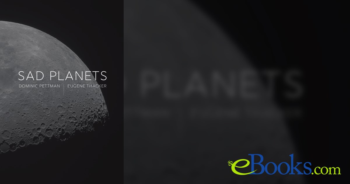 Sad Planets by Dominic Pettman (ebook)
