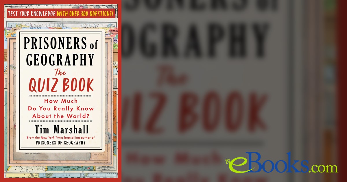 Prisoners of Geography: The Quiz Book by Tim Marshall (ebook)