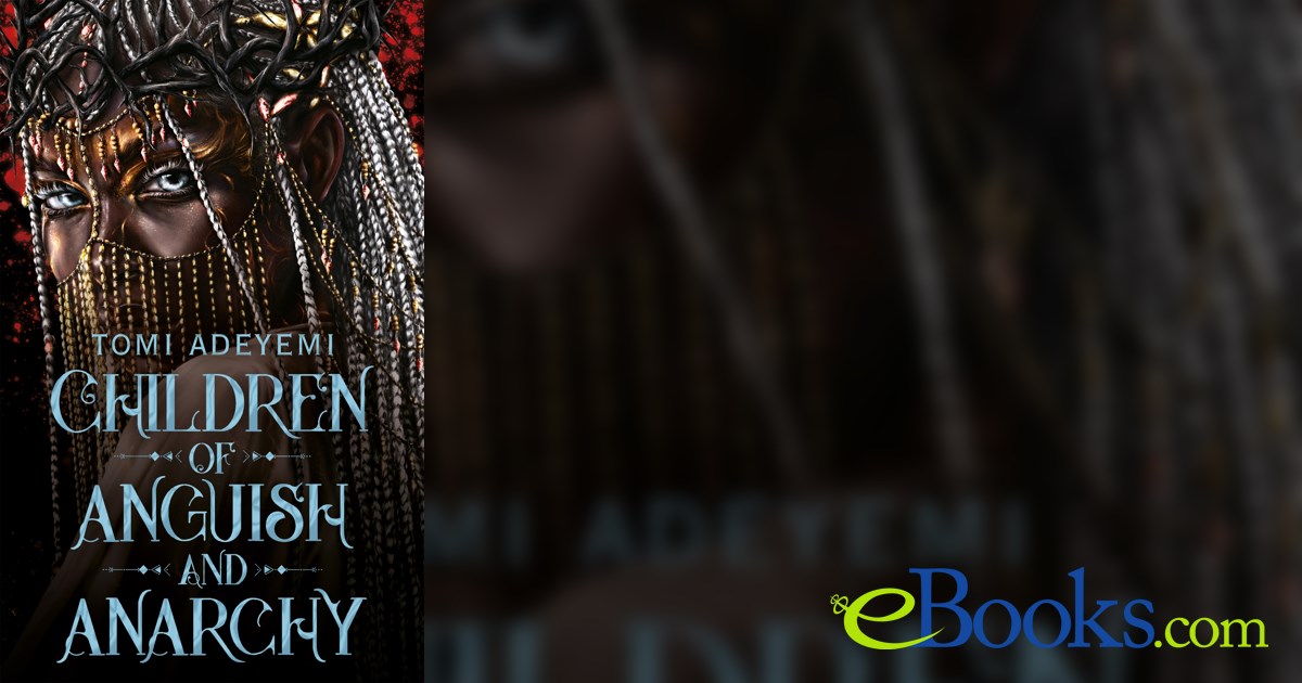 Children of Anguish and Anarchy: Legacy of Orisha Book 3