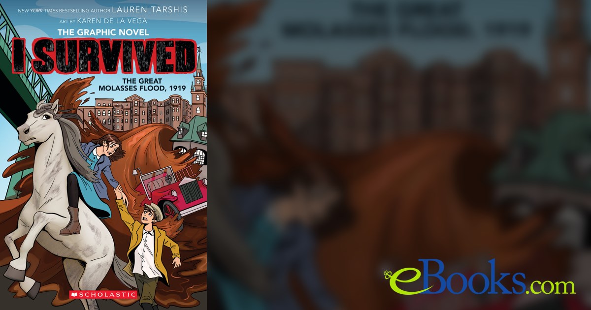 I Survived the Great Molasses Flood, 1919 (I Survived Graphic Novel #11)