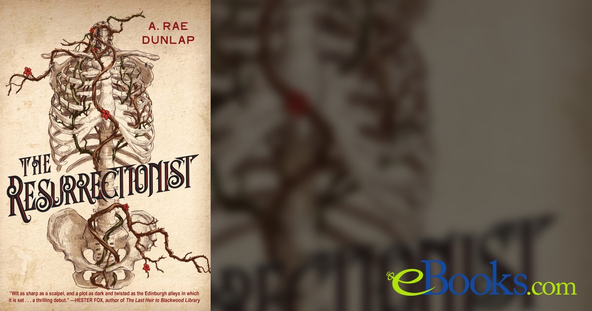 The Resurrectionist by A. Rae Dunlap (ebook)
