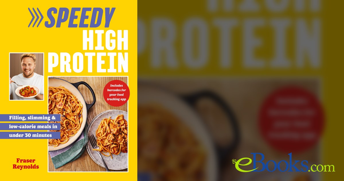 Speedy High Protein by Fraser Reynolds (ebook)