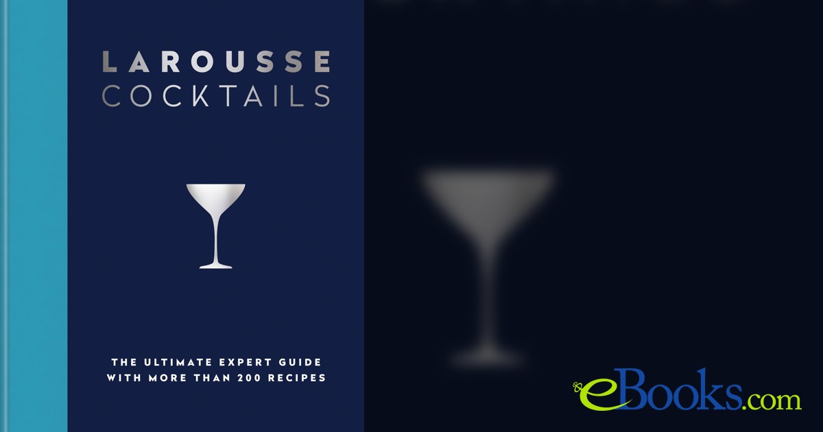 Larousse Cocktails by Editions Larousse (ebook)