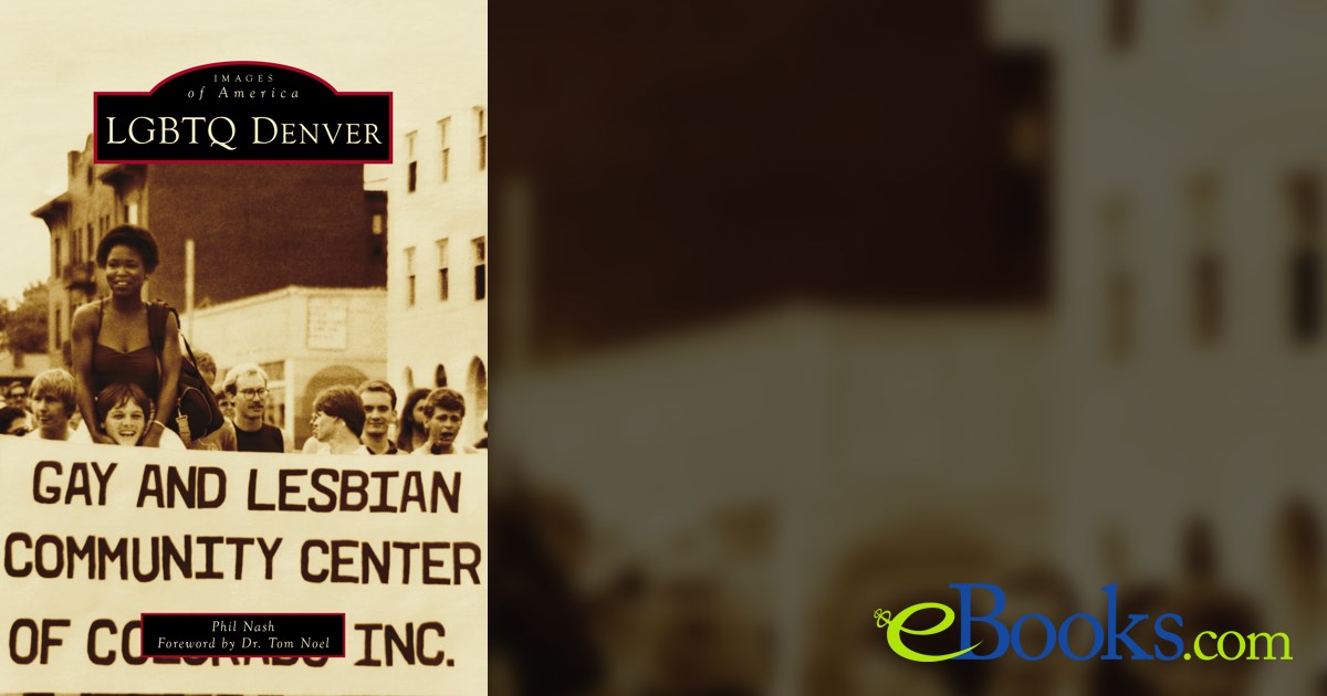 LGBTQ Denver by Phil Nash (ebook)
