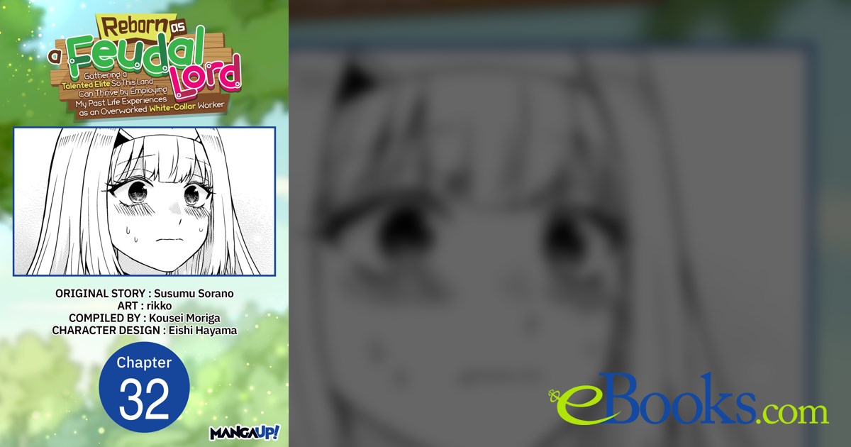 Reborn as a Feudal Lord Gathering a Talented Elite So This Land Can Thrive by Employing My Past ...