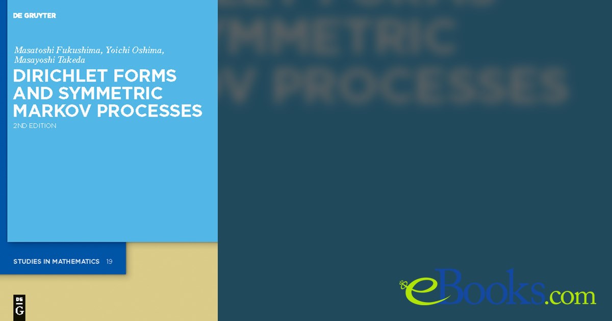 Dirichlet Forms and Symmetric Markov Processes (2nd ed.)