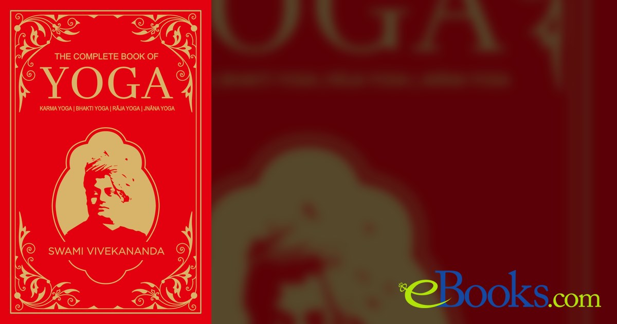 The Complete Book of Yoga by Swami Vivekananda (ebook)