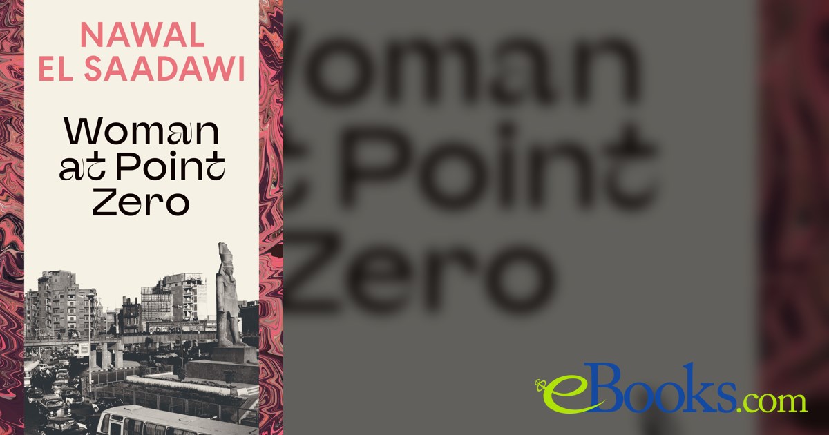 Woman at Point Zero by Nawal El Saadawi (ebook)