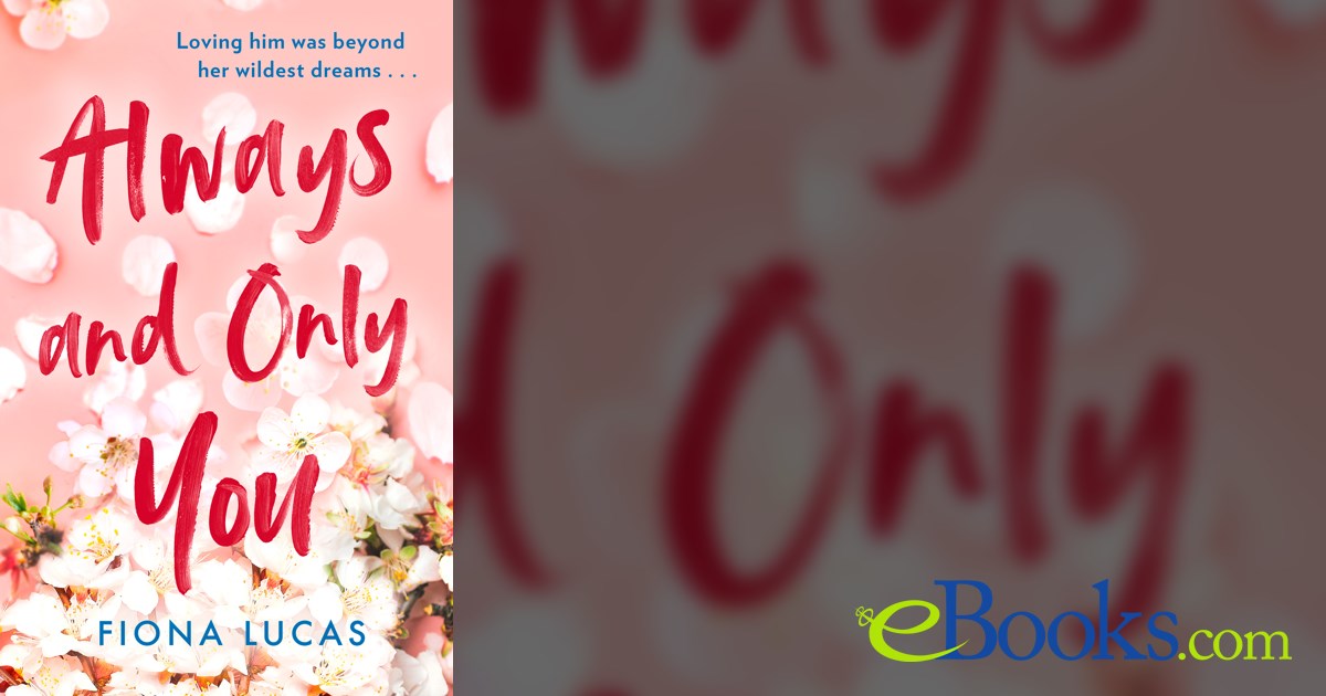 Always and Only You by Fiona Lucas (ebook)