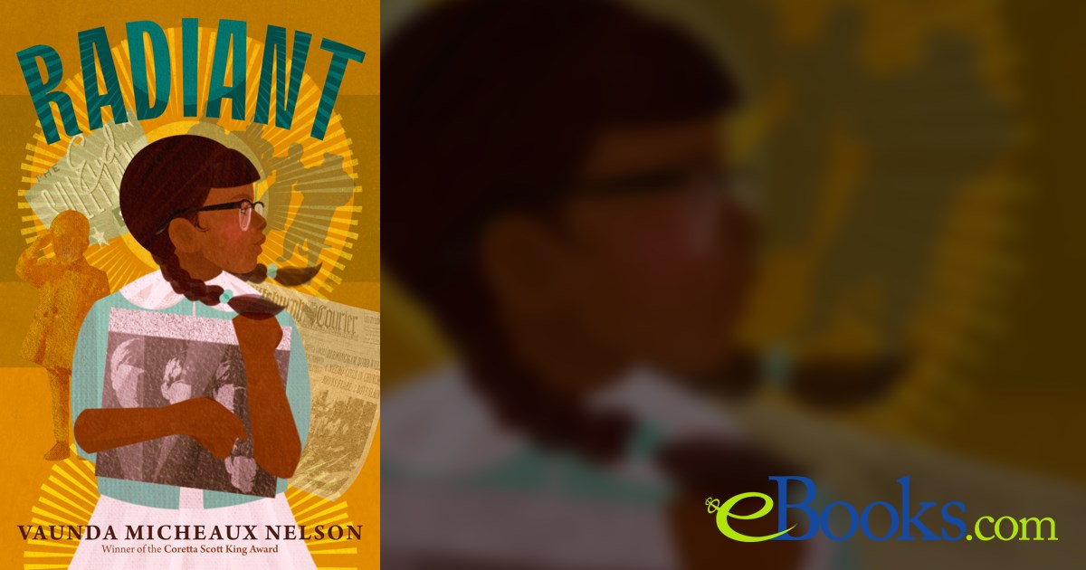 Radiant by Vaunda Micheaux Nelson (ebook)