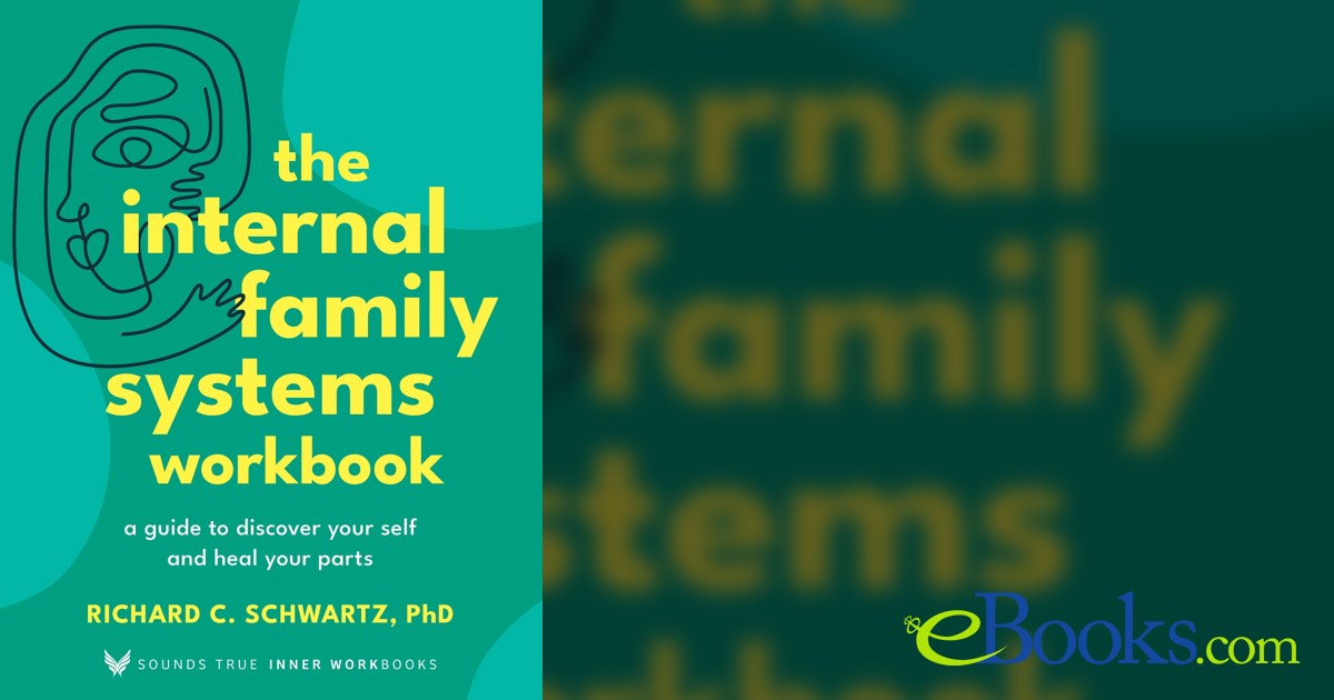 The Internal Family Systems Workbook