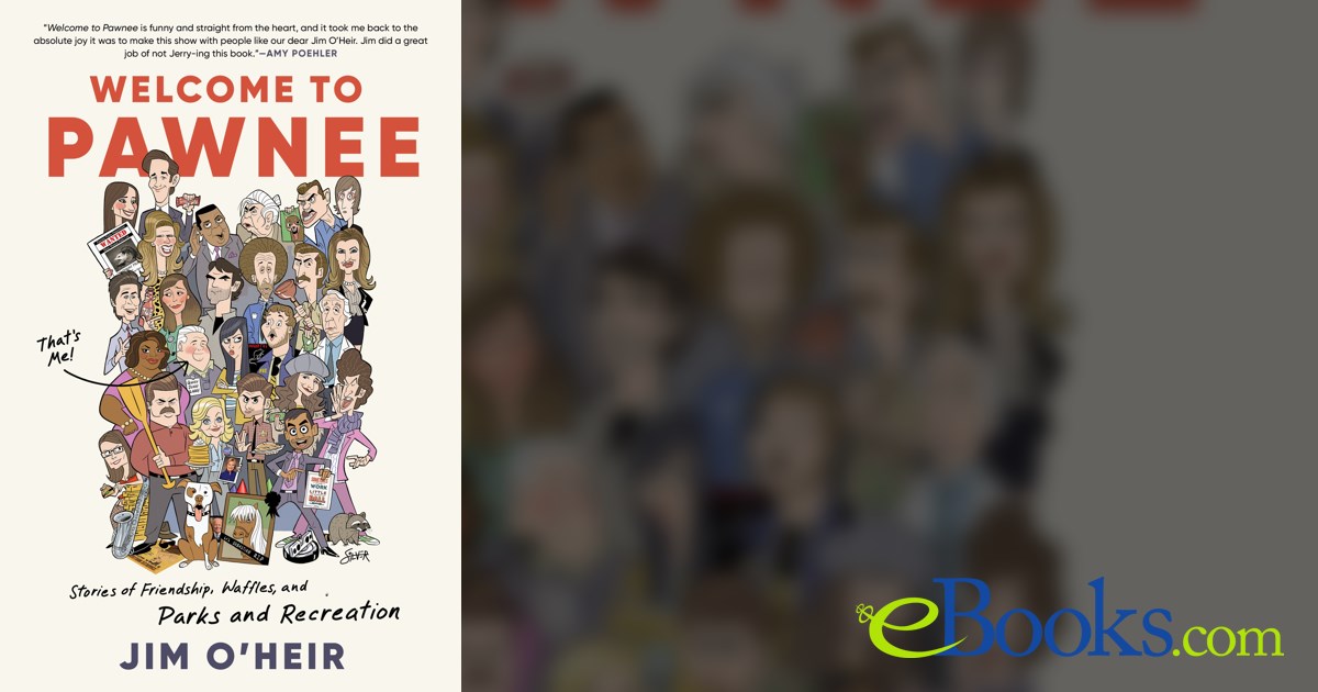 Welcome to Pawnee by Jim O'Heir (ebook)