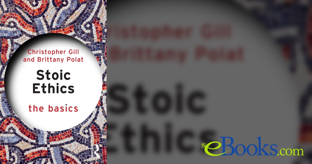 Stoic Ethics: The Basics by Christopher Gill (ebook)