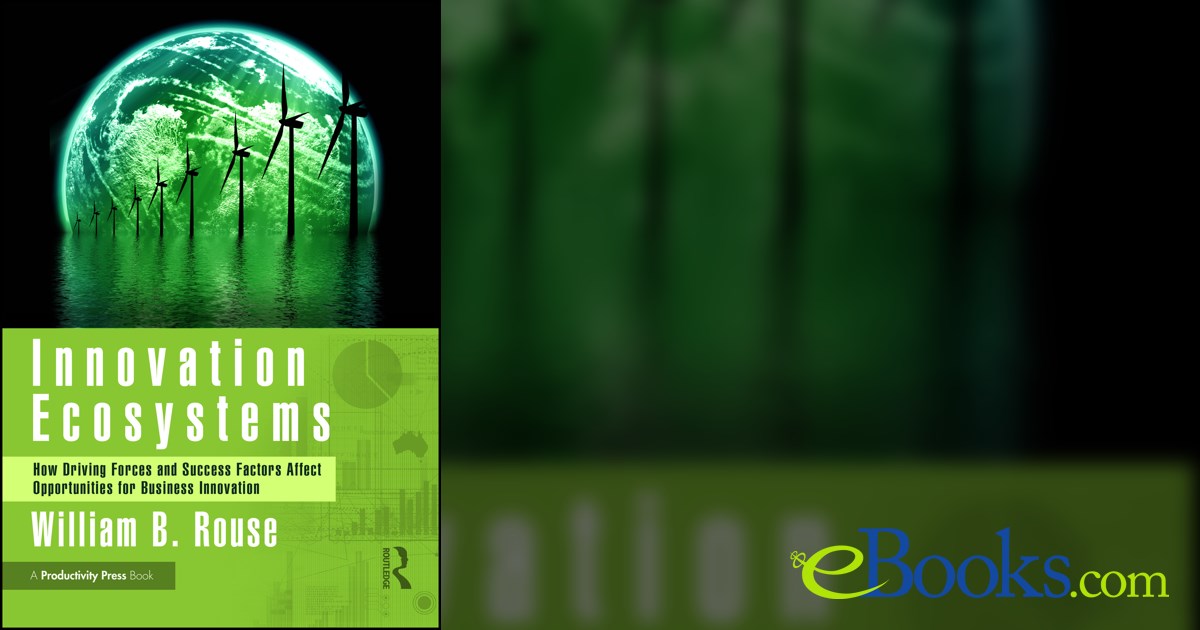 Innovation Ecosystems by William B Rouse (ebook)