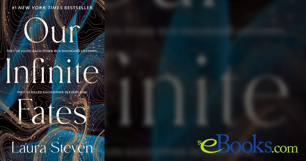 Our Infinite Fates by Laura Steven (ebook)