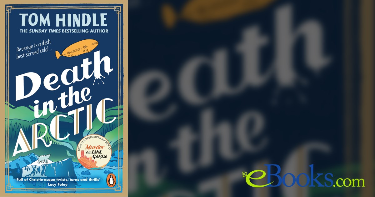 Death in the Arctic by Tom Hindle (ebook)