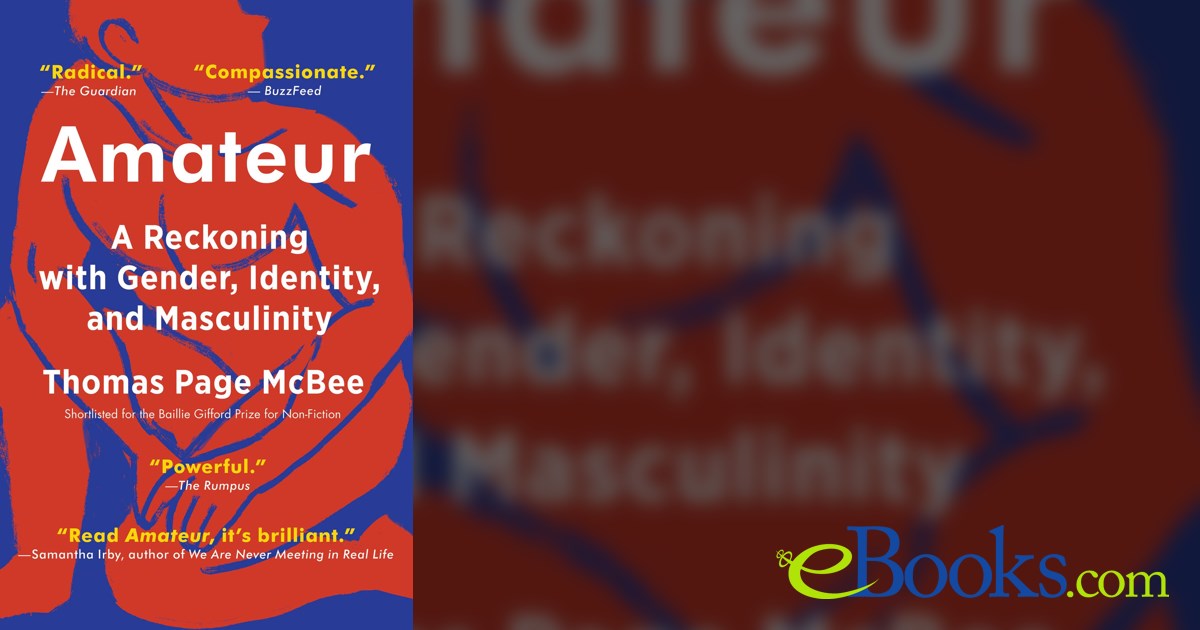 Amateur by Thomas Page McBee (ebook)