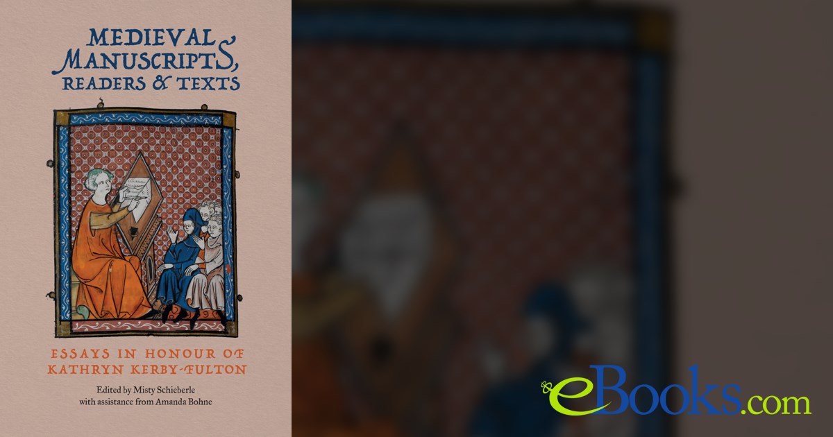 Medieval Manuscripts, Readers and Texts by Misty Schieberle (ebook)