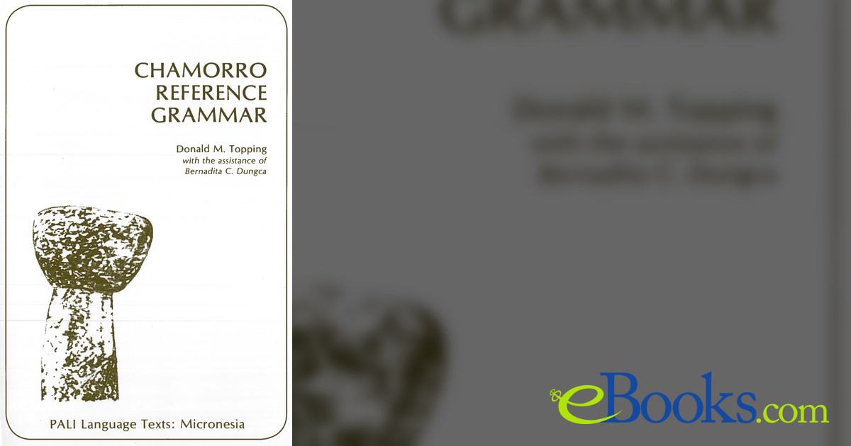 Chamorro Reference Grammar by Donald M. Topping (ebook)