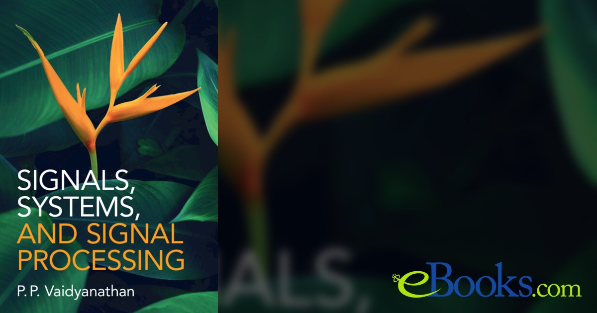 Signals, Systems, and Signal Processing