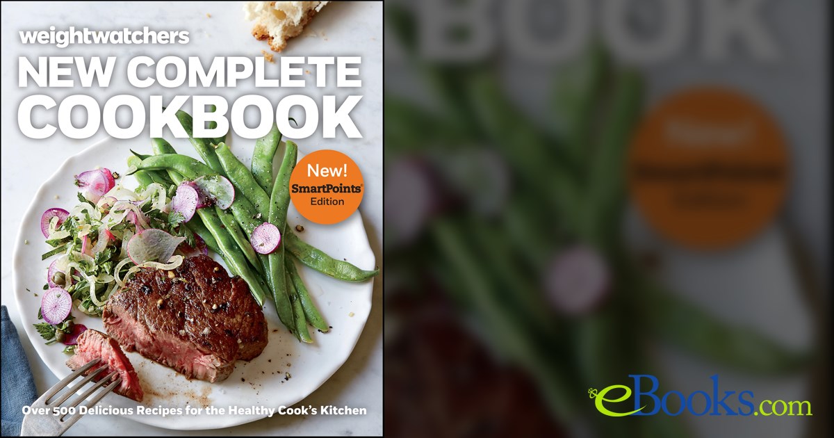 Weight Watchers New Complete Cookbook, Smartpoints™ Edition