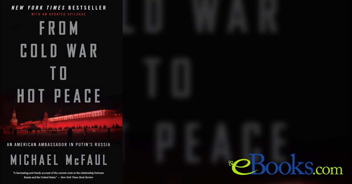 From Cold War To Hot Peace by Michael McFaul (ebook)