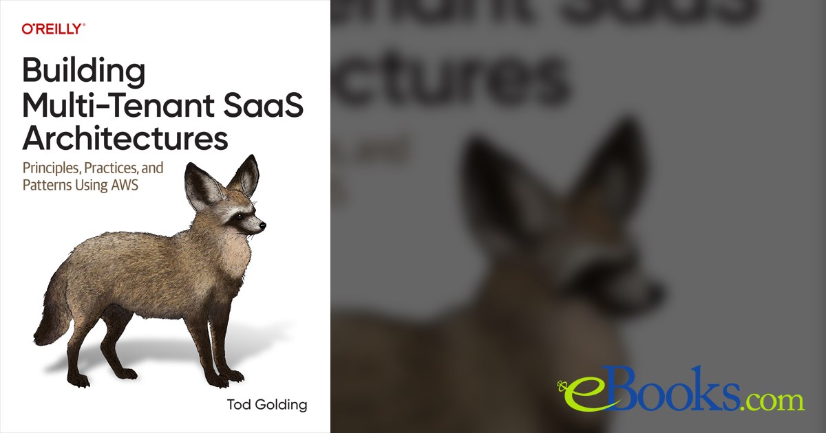 Building Multi-Tenant SaaS Architectures by Tod Golding (ebook)