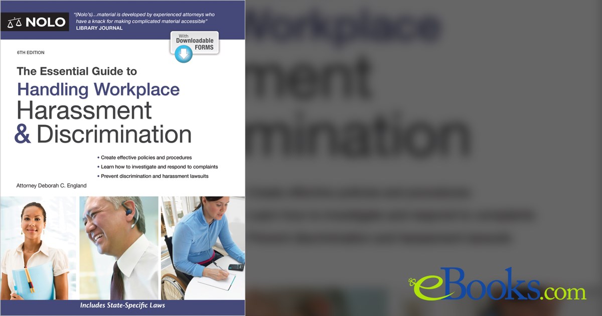 Essential Guide to Handling Workplace Harassment & Discrimination, The