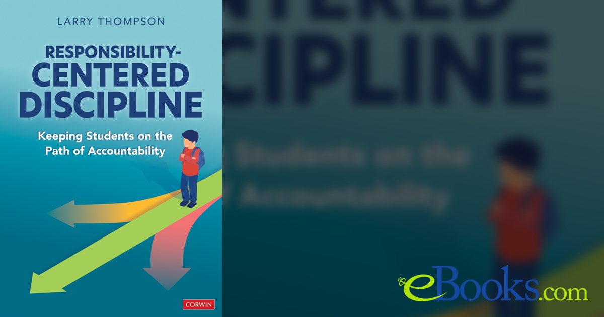 Responsibility-Centered Discipline by Thompson, Larry L, Jr. (ebook)
