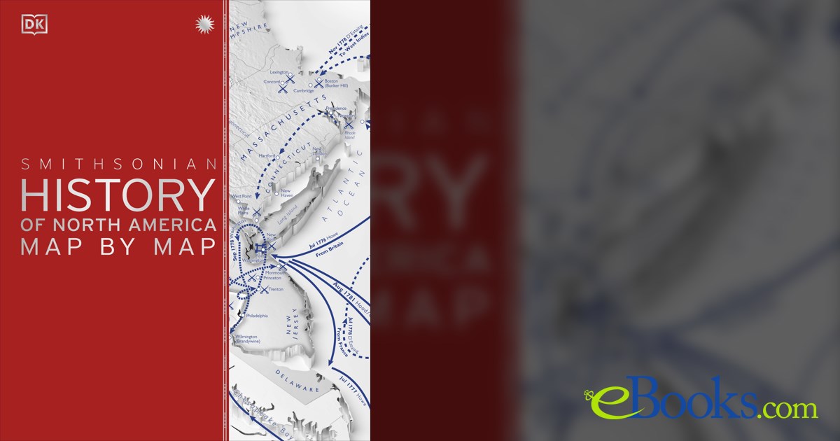 History of North America Map by Map by DK (ebook)