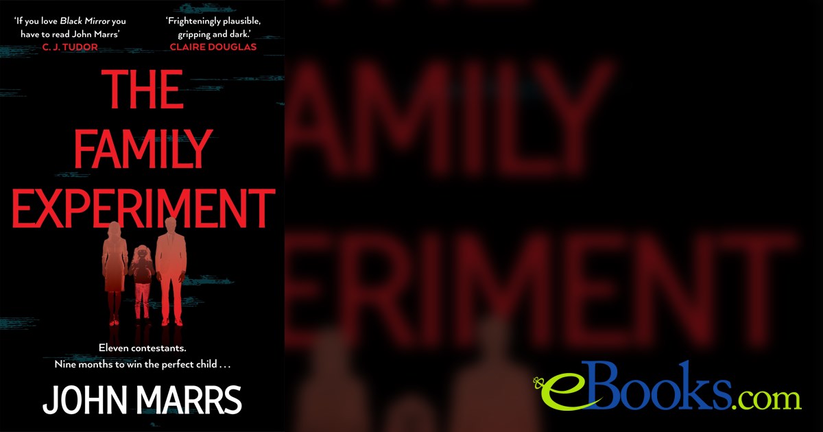 The Family Experiment by John Marrs (ebook)