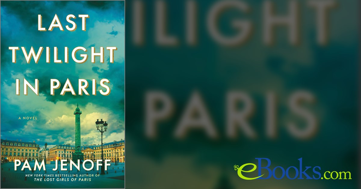 Last Twilight in Paris by Pam Jenoff (ebook)