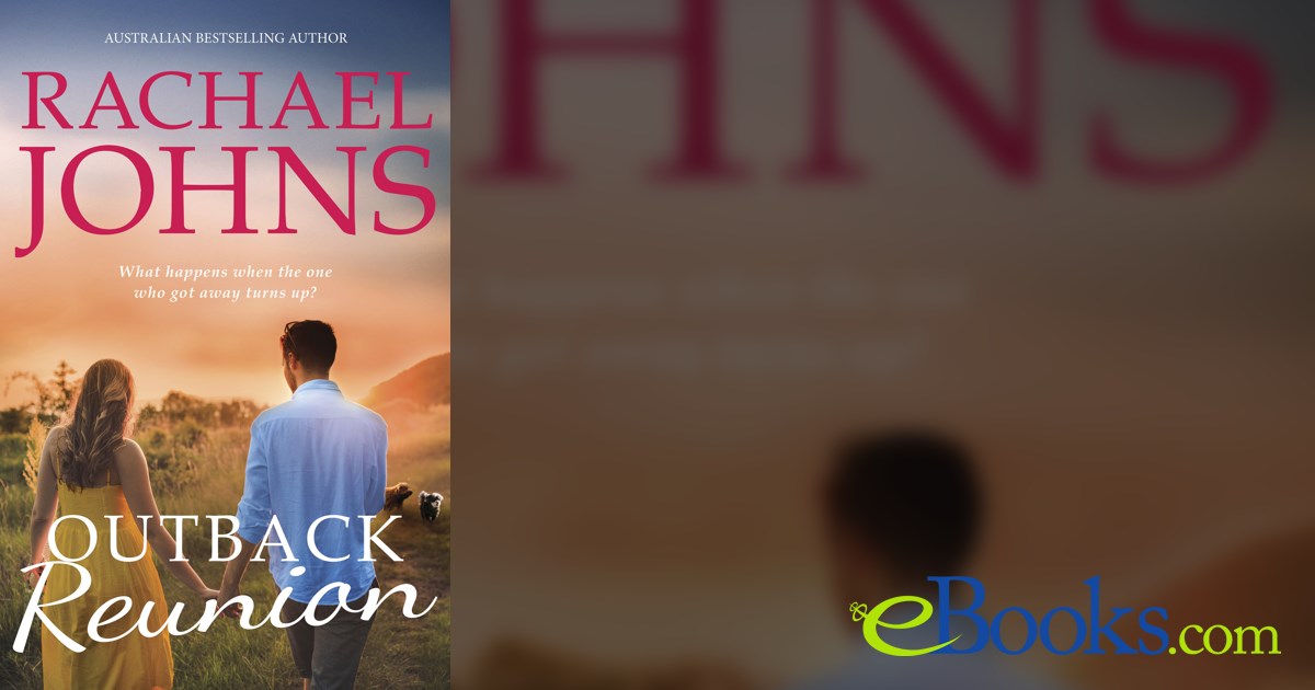 Outback Reunion (A Bunyip Bay Novel, #6) by Rachael Johns (ebook)