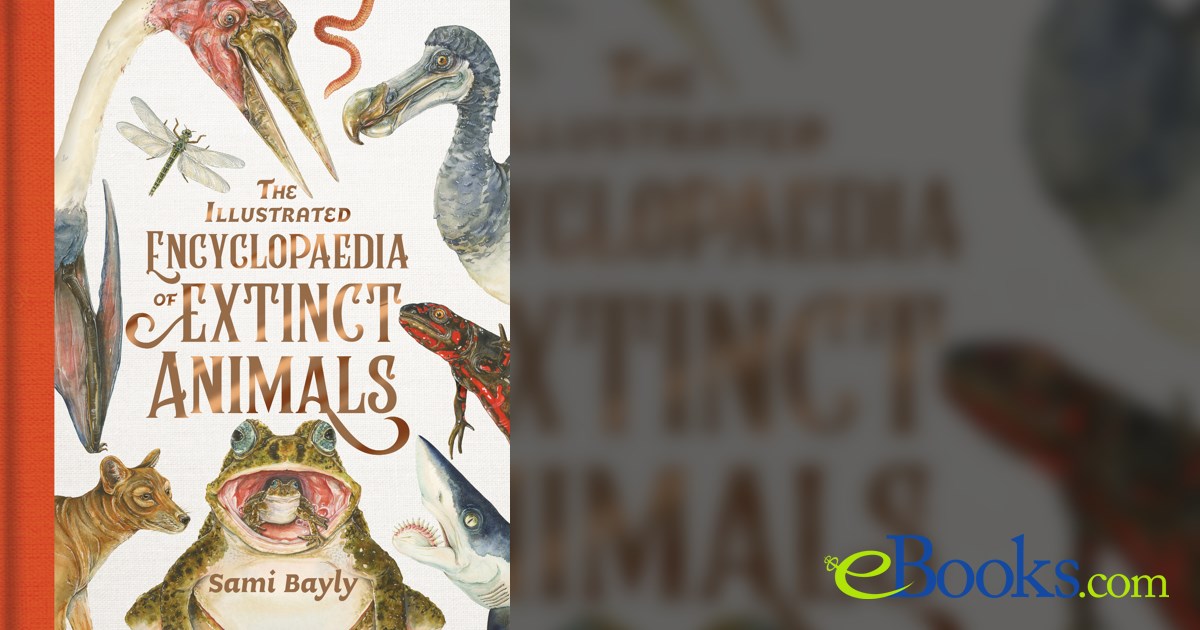 The Illustrated Encyclopaedia of Extinct Animals