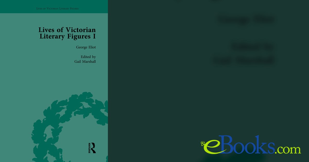 Lives of Victorian Literary Figures, Part I, Volume 1