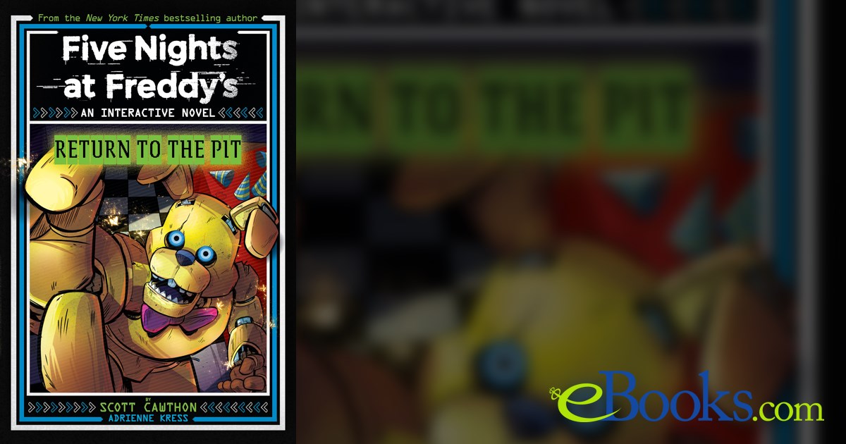 Five Nights at Freddy's: Return to the Pit (Interactive Novel #2)