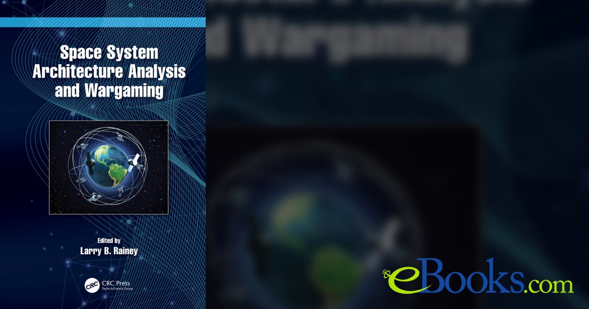 Space System Architecture Analysis and Wargaming