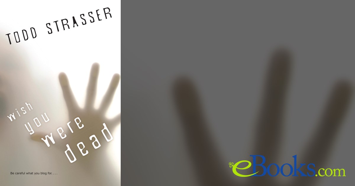 Wish You Were Dead by Todd Strasser (ebook)